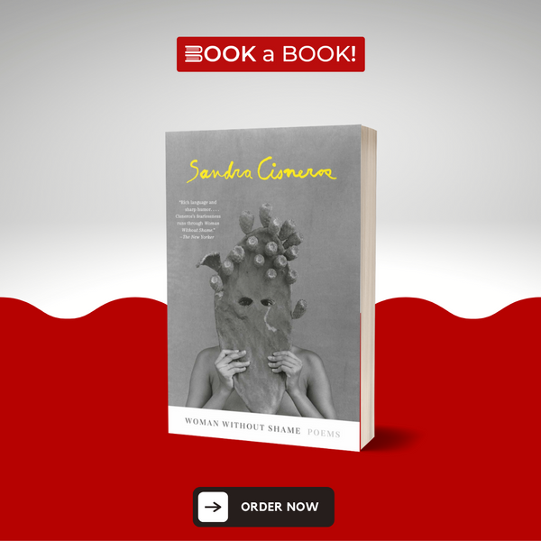 Woman Without Shame Poems By Sandra Cisneros Limited Edition