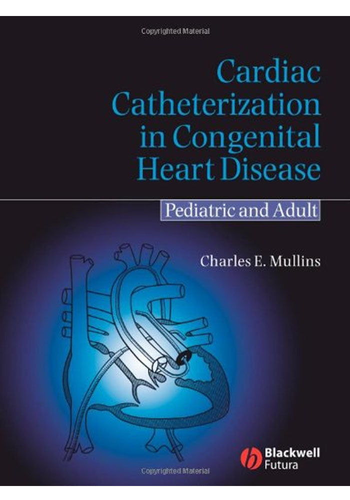 Cardiac Catheterization in Congenital Heart Disease Pediatric and Adul