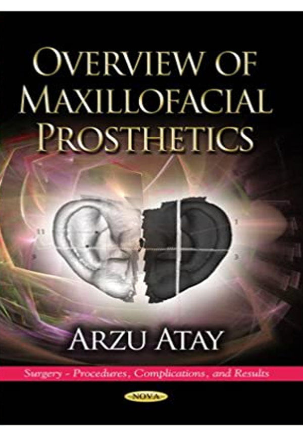 Overview of Maxillofacial Prosthetics (Surgery - Procedures, Complicat